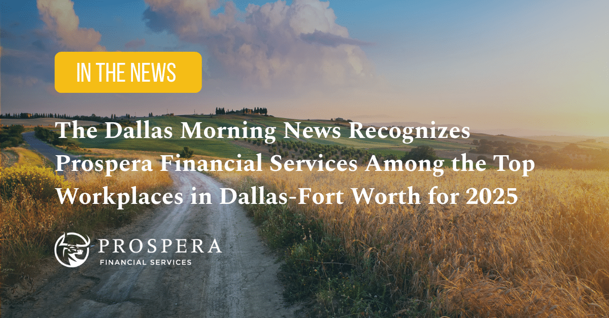 The Dallas Morning News Recognizes Prospera Financial Services Among ...